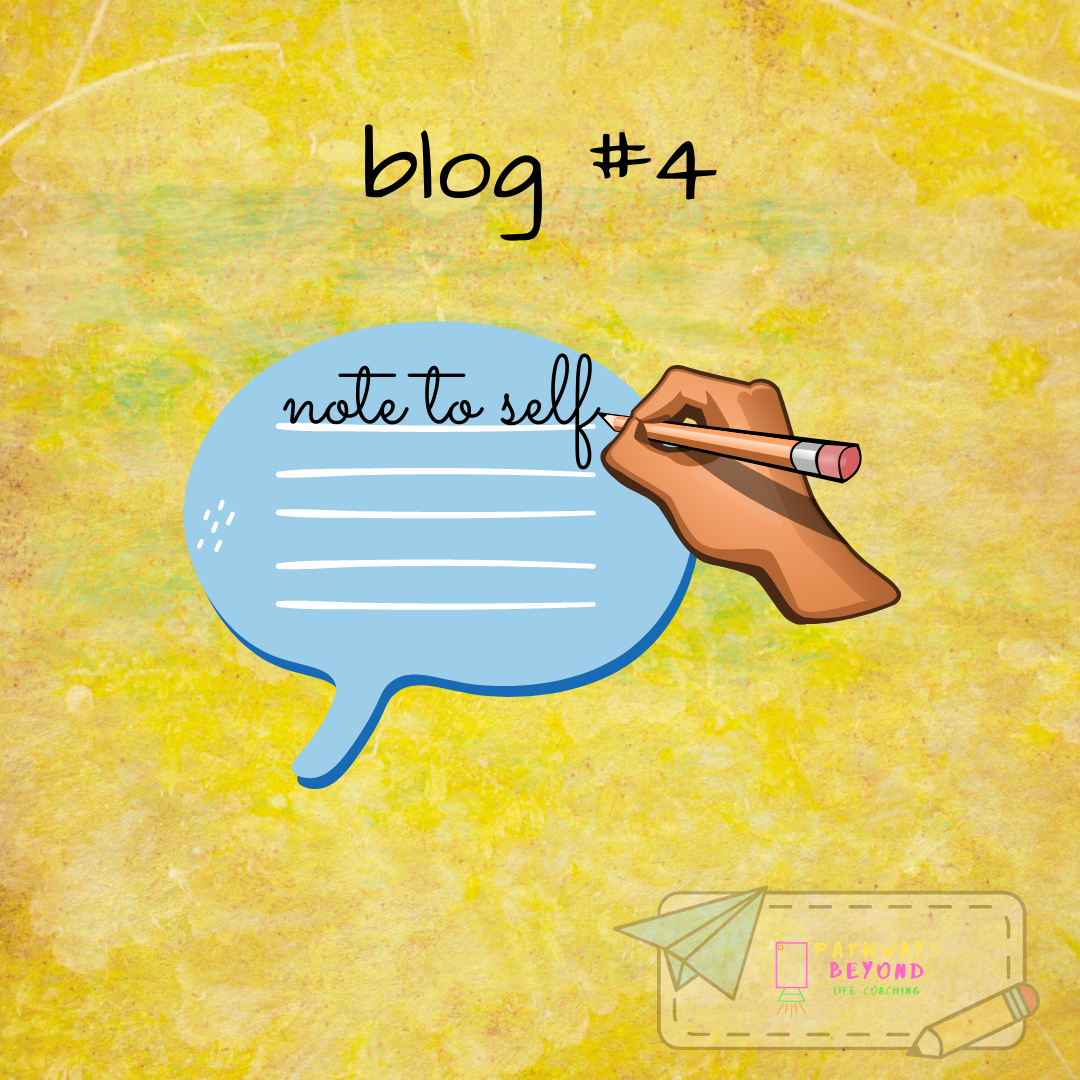 Note to Self – Pathways Beyond Life Coaching